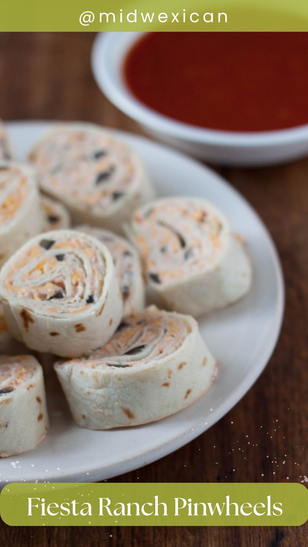Fiesta Ranch Cream Cheese Pinwheels – Midwexican